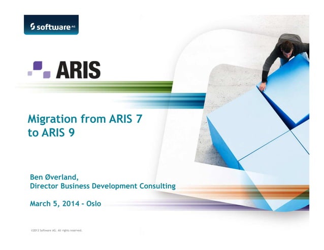 Software AG Nordic - Migration ARIS 7.x to ARIS 9 - ARIS 9 Seminar ...