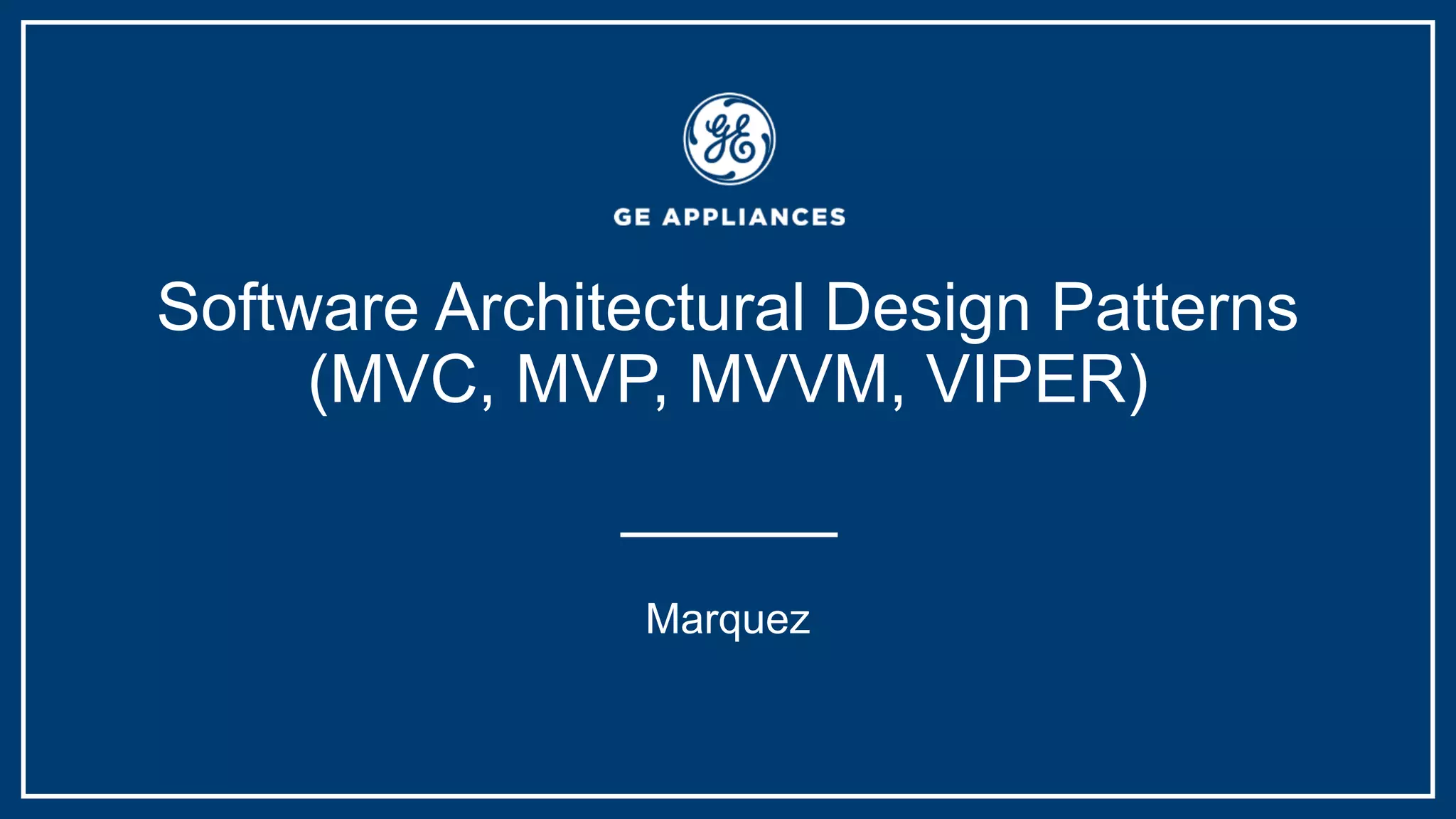 Software Architectural Design Patternsmvc Mvp Mvvm Viper For Ios Ppt 