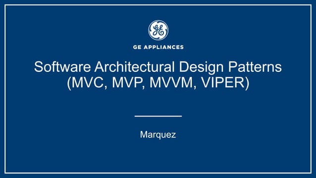 Software architectural design patterns(MVC, MVP, MVVM, VIPER) for iOS | PPT