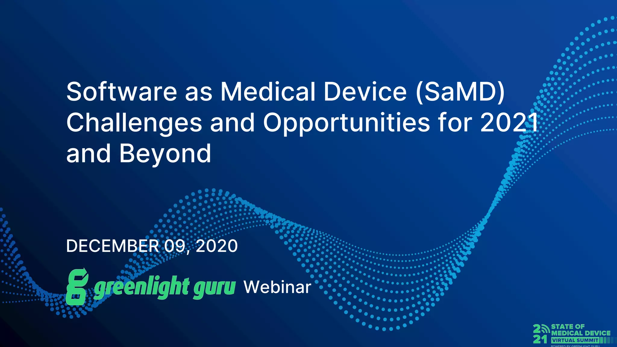 Software as a Medical Device (SaMD) Challenges and Opportunities for ...