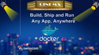 Docker - Build, Ship and Run Any App, Anywhere Hollywood edition | PPT