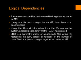 Software dependencies, work dependencies and Failure Proneness | PPT
