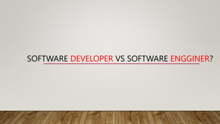 Software developer vs software engginer.pptx | Programming Languages ...
