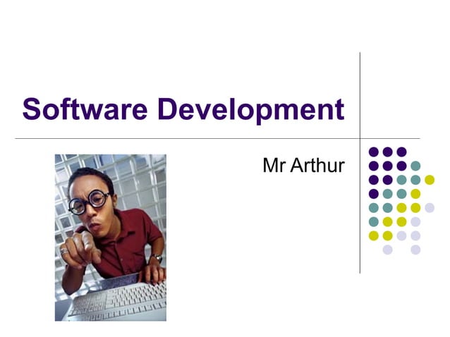 Software development slides | PPT | Programming Languages | Computing