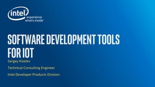Software Development Tools for Intel® IoT Platforms | PDF