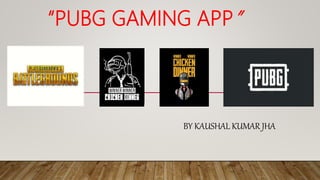 Software Requirements Specification on Pubg Gaming App (SRS on PUBG) | PPTX