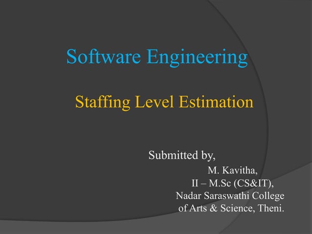 Staffing level estimation | PPTX | Computer Software and Applications | Computing