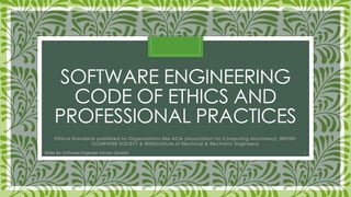 software engineering Code of ethics and professional practices.pptx