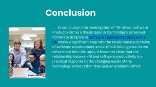 Software Engineering Thesis Topics In Cambridge AI-Driven Software Productivity.pptx