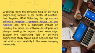 Software Engineer Research Topics in Los Angeles - PPT.pptx