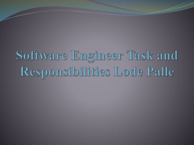 Software Engineer Task and Responsibilities Lode Palle.pptx