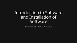 Software_Introduction_and_Installation.pptx