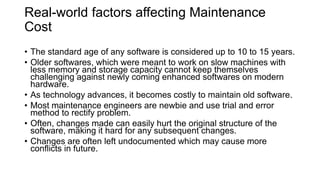 Software maintenance real world maintenance cost | PPTX