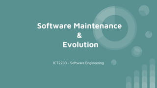 Software maintenance and evolution | PPTX