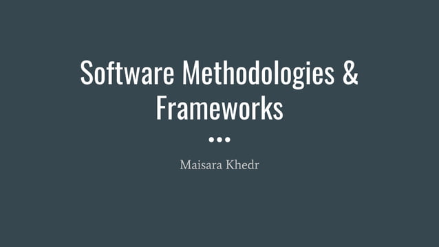 Software Methodologies & Frameworks | PPT