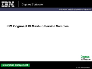 IBM Cognos Mashup Service Overview | PPT