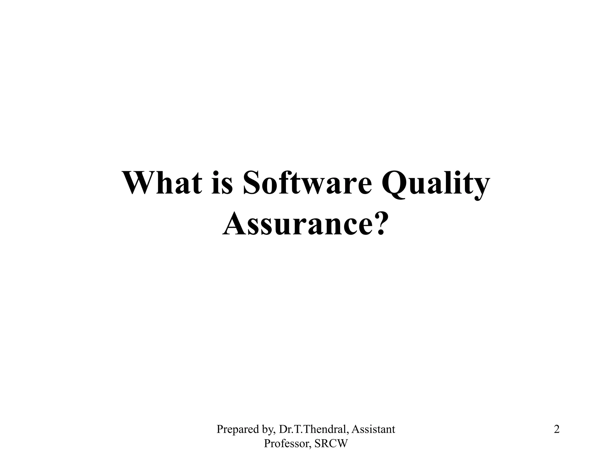 SOFTWARE QUALITY ASSURANCE.ppt