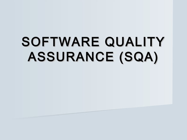 Software quality assurance (sqa) | PPT