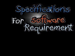 Software requirement specification | PPTX | Technology & Computing