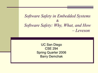 Software safety in embedded systems & software safety why, what, and ...