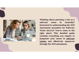 Software Tester 261314 Careers Your Guide to ACS Assessment | PPT