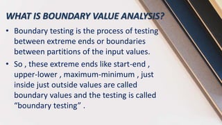 boundary value analysis and equivalence partition | PPTX