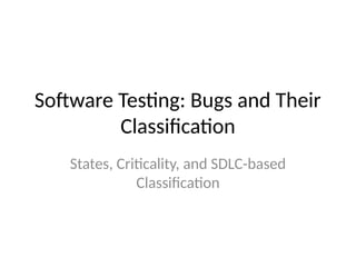 Software_Testing_Bugs.life cycle and processing | PPTX