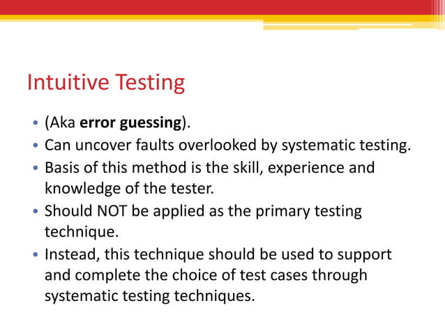 Software Testing Foundations Part 6 - Intuitive and Experience-based ... Software Testing Foundations Part 6 - Intuitive and Experience-based ...