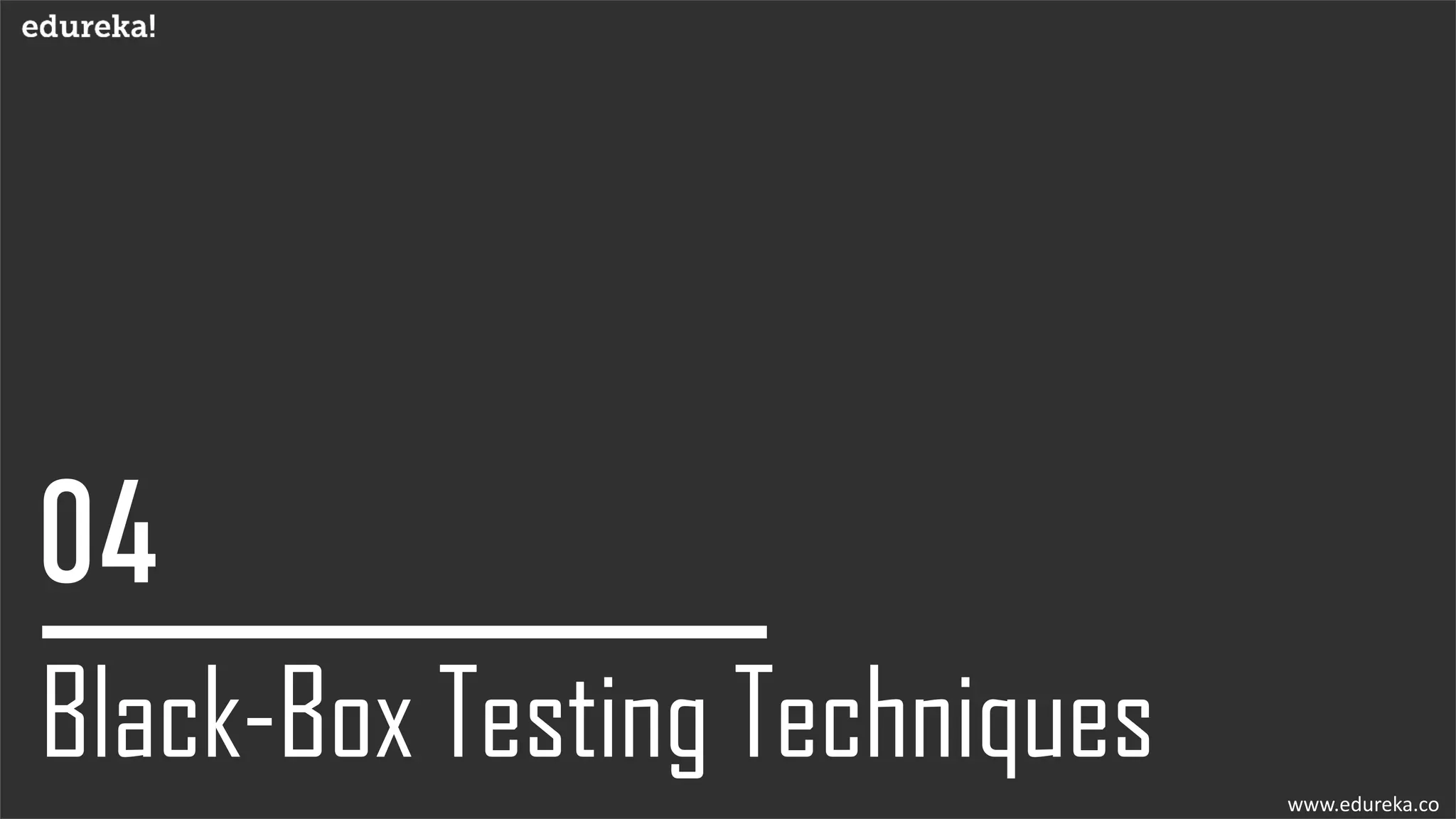 What Are Software Testing Methodologies Software Testing Techniques Edureka Ppt