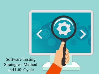 Software Testing Strategies, Method and Life Cycle | PPTX