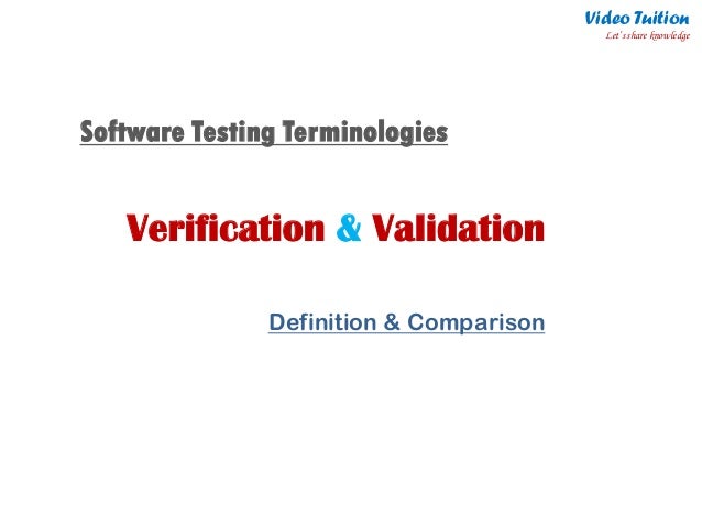 Software Testing Terminologies - Verification & Validation: Definitio…