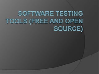 Software testing tools (free and open source) | PPT