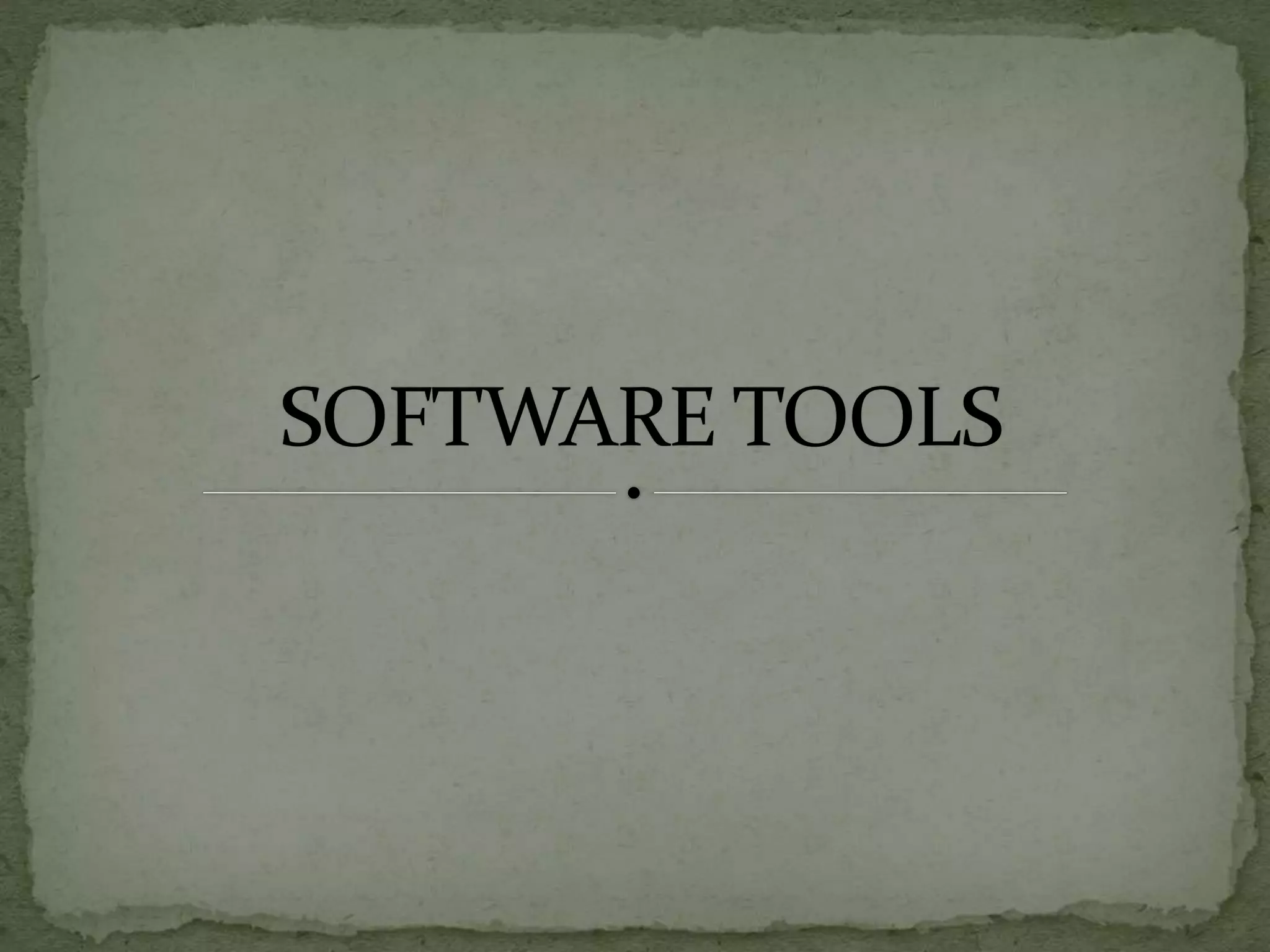 SOFTWARE TOOLS(Bhavik).pptx