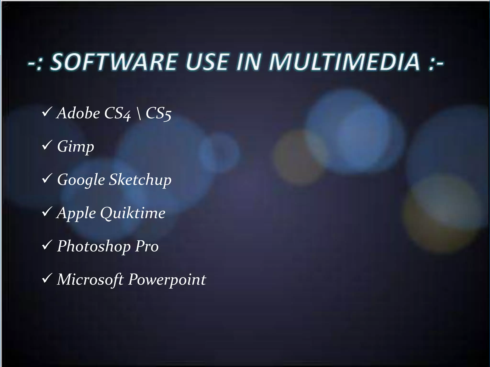 Software use in multmedia | PPT