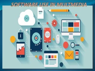 Software use in multmedia | PPTX