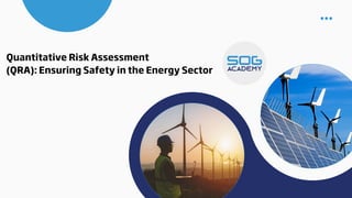 Quantitative Risk Assessment (QRA): Ensuring Safety in the Energy ...