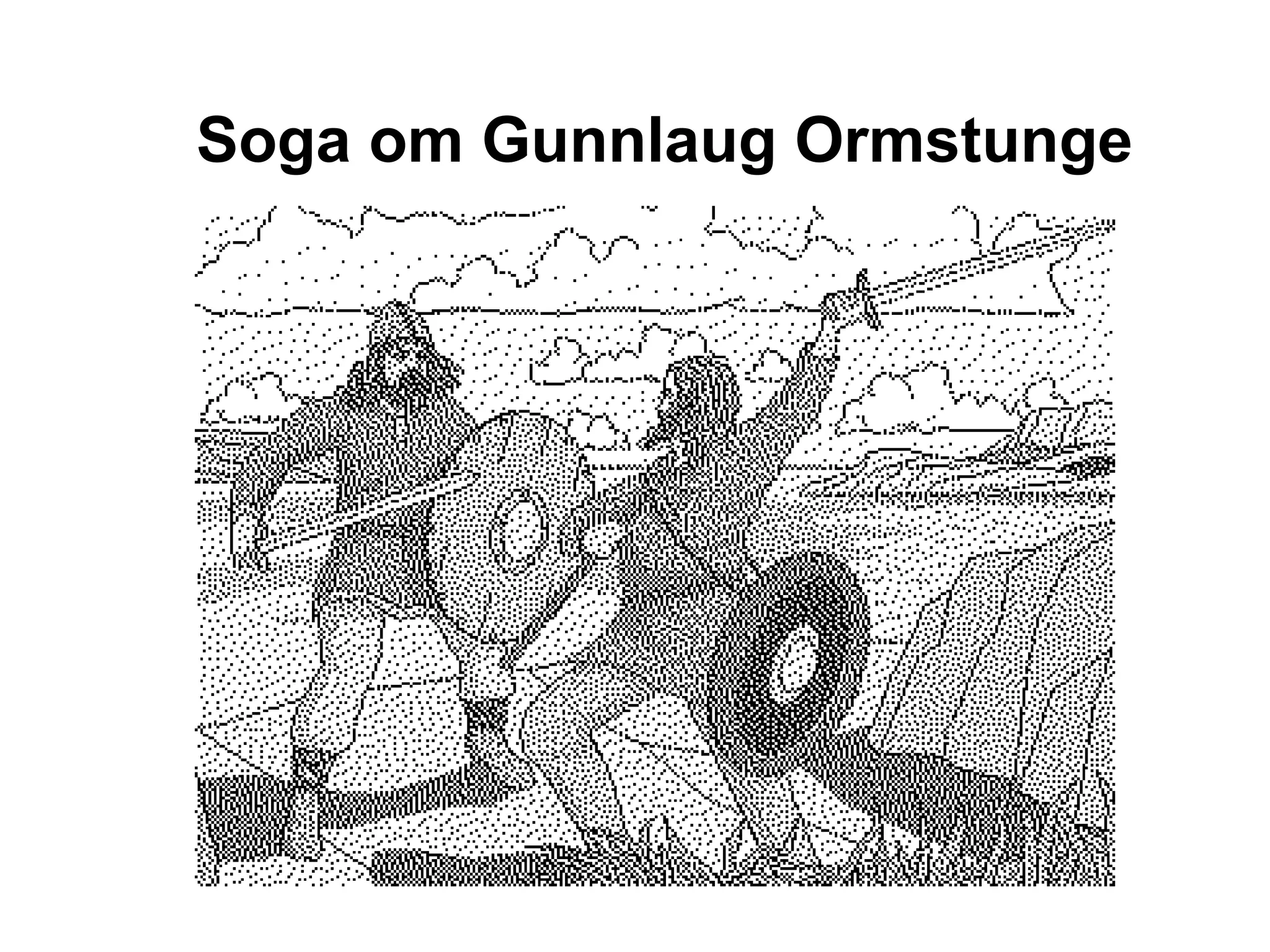 Soga om Gunnlaug Ormstunge | PPT