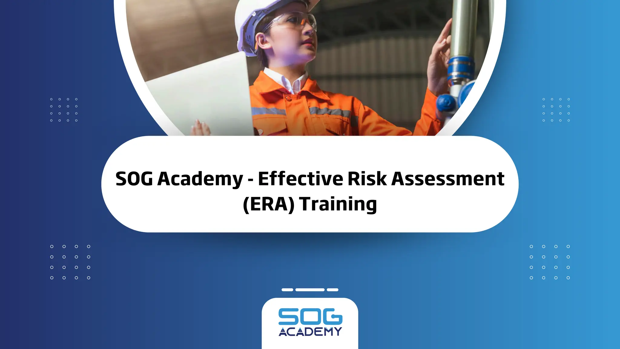 SOG Academy - Effective Risk Assessment (ERA) Training | PDF