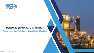 SOG Academy HAZID Training -Comprehensive Training in Hazard ...