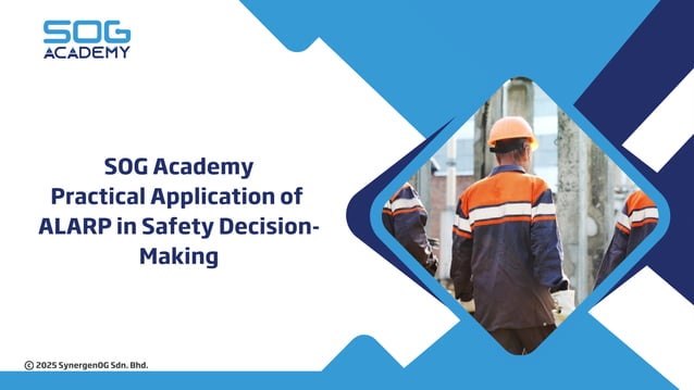 SOG Academy-Practical Application of ALARP in Safety Decision-Making | PDF