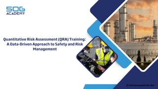 Quantitative Risk Assessment (QRA) Training: A Data-Driven Approach to ...