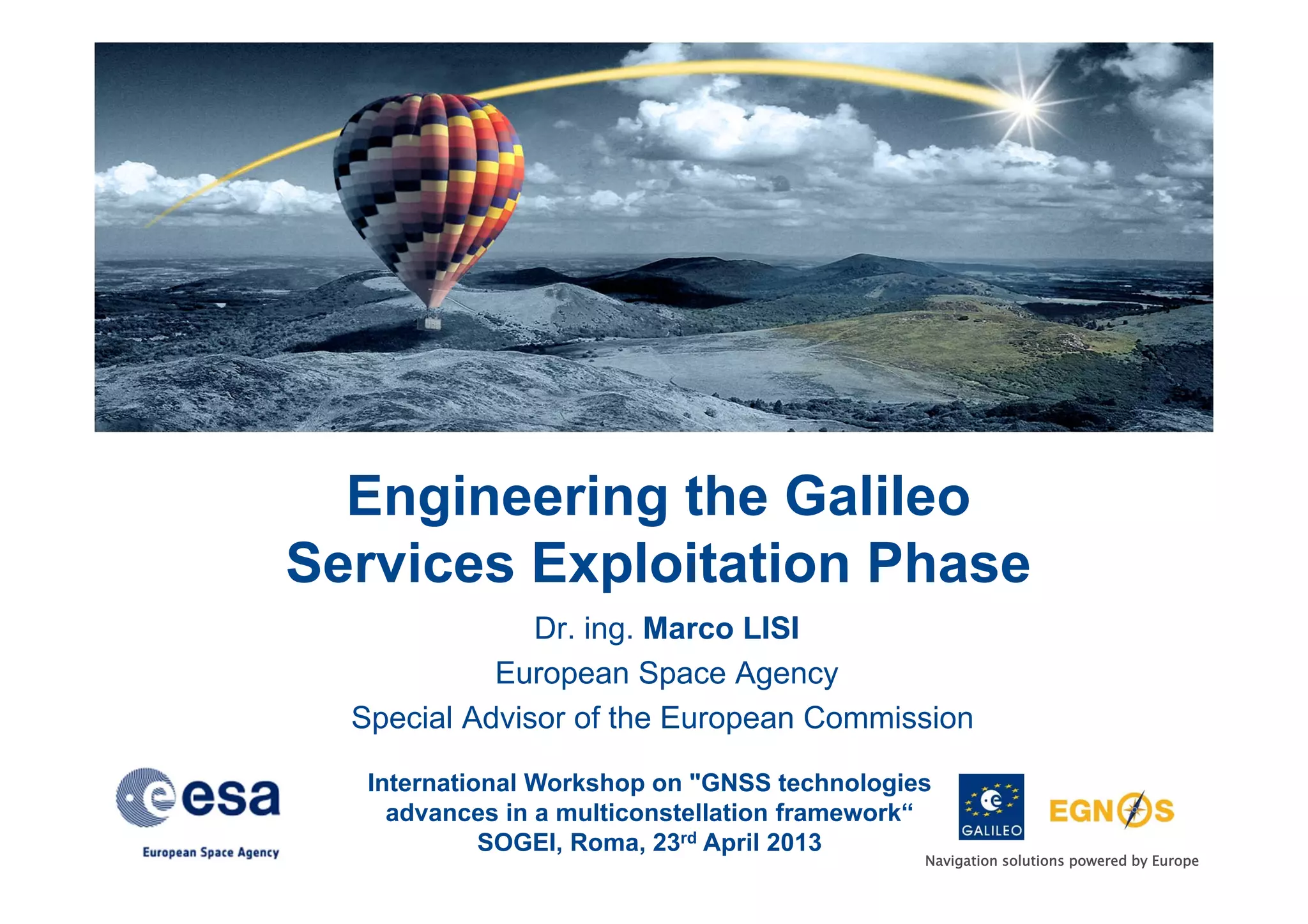 Engineering the Galileo Early Services Exploitation Phase (SOGEI 2013 ...
