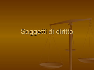 Soggetti Di Diritto | PPT