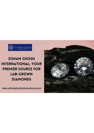 Soham Ghosh International Your Premier Source for Lab-Grown Diamonds ...