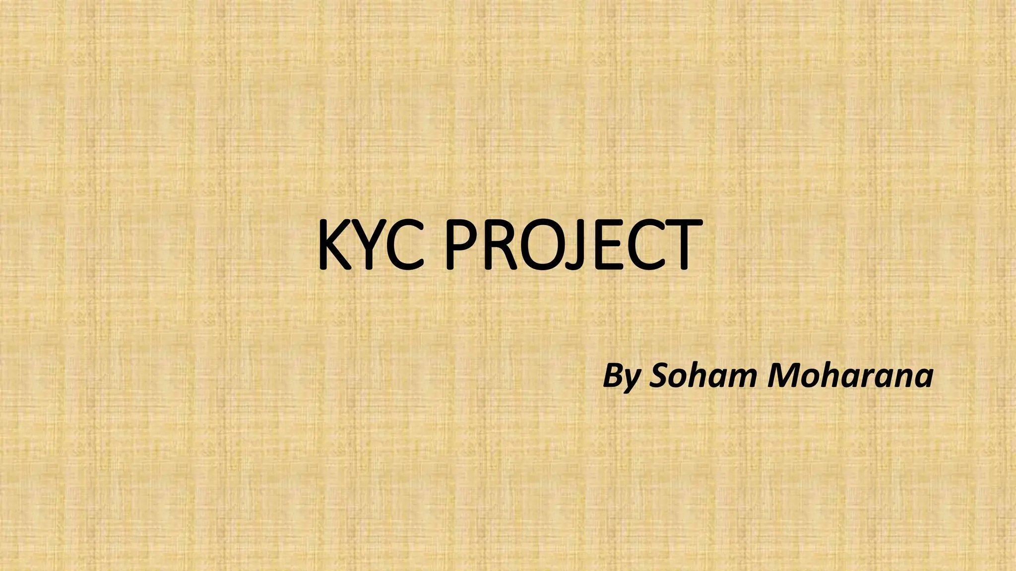 Soham Moharana KYC Project.pptx kids special | PPTX