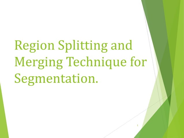 Region Splitting And Merging Technique For Image Segmentation Ppt