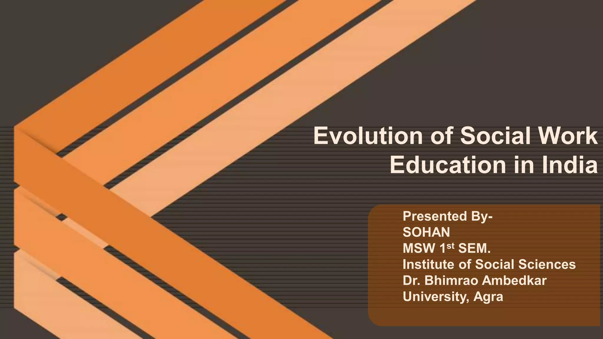 Evolution of Social Work Education in India | PPTX