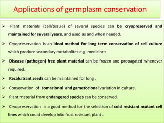 Invitro conservation of germ plasm, In situ and Ex situ germ plasm ...