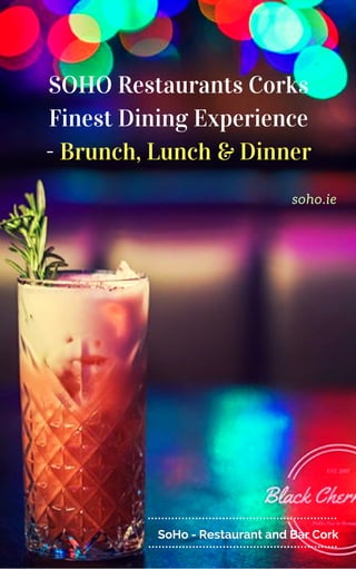 Soho restaurants corks finest dining experience | PDF