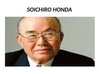 SOICHIRO HONDA - His rise and shine story | PPTX